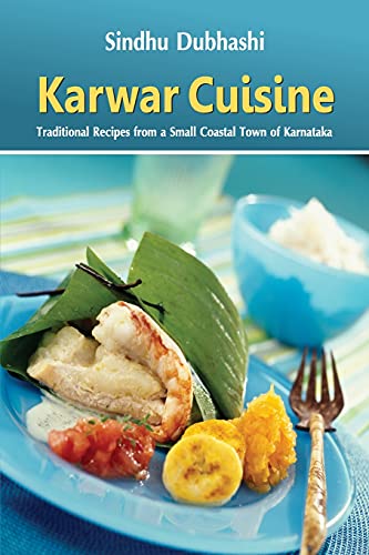Buy Karwar Cuisine : Traditional Recipes From A Small Coastal Town Of ...