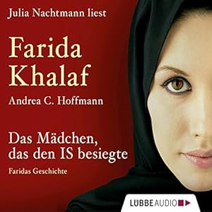 Das Mädchen, das den IS besiegte: Faridas Geschichte (Hörbuch-Download ...