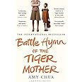 Battle Hymn of the Tiger Mother: Amazon.co.uk: Chua, Amy: 9781408822074 ...