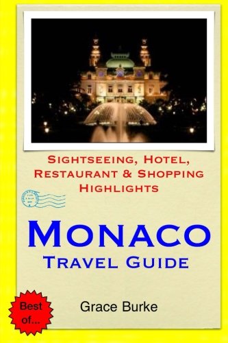 Monaco Travel Guide: Sightseeing, Hotel, Restaurant & Shopping ...