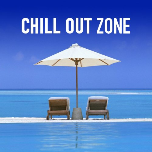 Chill Out Zone (50 Selected Chill Lounge Grooves for Relax, Love and ...