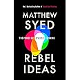 Rebel Ideas: The Power of Diverse Thinking: Amazon.co.uk: Syed, Matthew ...