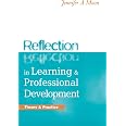 Reflection in Learning and Professional Development: Theory and ...