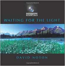 Photography Essentials: Waiting for the Light : David Noton: Amazon.co ...
