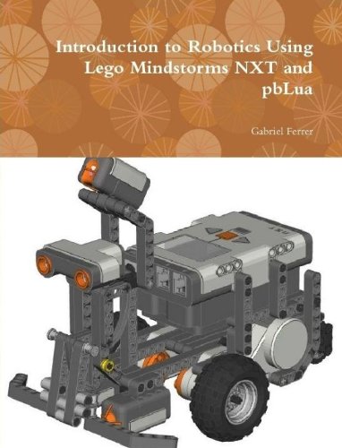 The best free download: Introduction to Robotics Using Lego Mindstorms NXT and pbLua