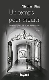 Un temps pour mourir - Nicolas Diat - Babelio