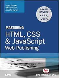Mastering Html, Css & Javascript Web Publishing : Laura Lemay, Rafe ...