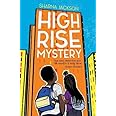 High-Rise Mystery (The High-rise Mysteries): 1 (A High-Rise Mystery ...