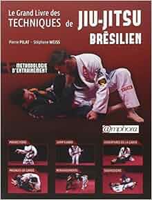 Amazon.fr - Le grand livre des techniques de Jiu-Jitsu brésilien ...