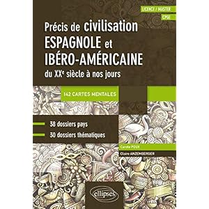 Espagnol. Précis de civilisation espagnole et ibéro-américaine du XXe ...