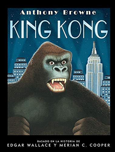 King Kong: Amazon.co.uk: Wallace, Edgar, Cooper, Merian C., Segovia ...