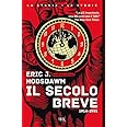 Amazon.it: Il secolo breve 1914-1991 - Hobsbawm, Eric J., Lotti, B. - Libri