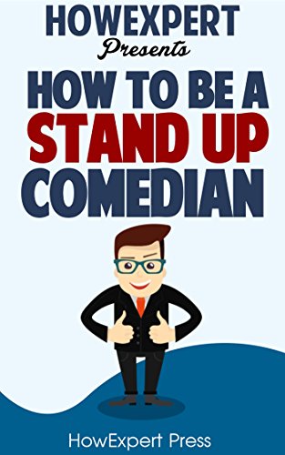 How To Be a Stand Up Comedian: Your-Step-By-Step Guide To Be a Stand Up ...