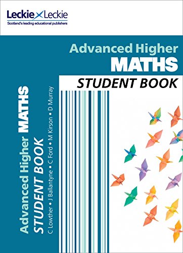 Advanced Higher Maths Student Book: For Curriculum for Excellence SQA ...