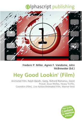 Hey Good Lookin' (Film): Animated Film, Ralph Bakshi, Gang, Richard ...