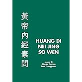 Testo classico di medicina interna dell'imperatore Giallo. Huang Ti Nei ...
