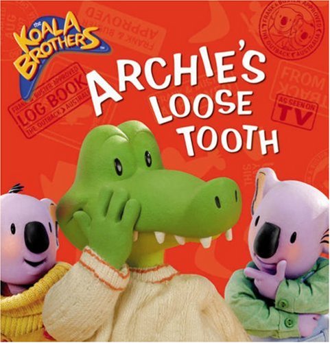 Buy Archie's Loose Tooth: 0 (Koala Brothers) Book Online at Low Prices ...