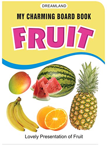 Buy Fruit Charming Board Book for Children Age 1 - 5 Years: Fruits (My ...