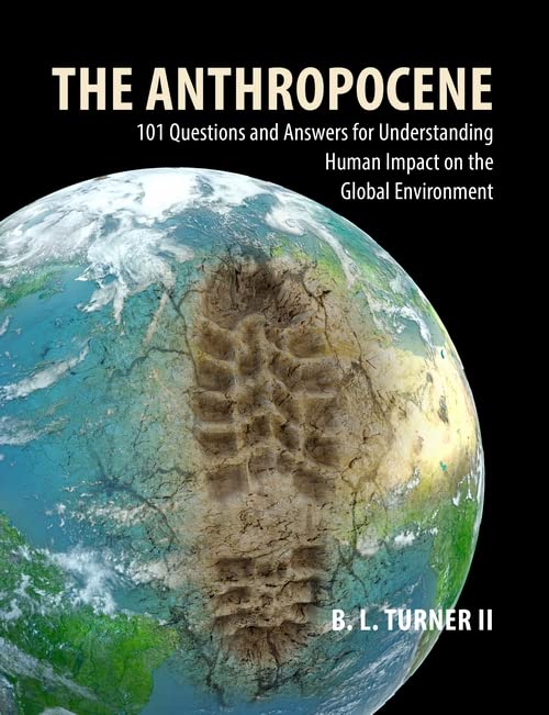Buy The Anthropocene: 101 Questions and Answers for Understanding Human ...