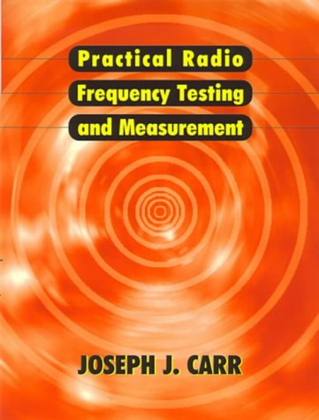 Practical Radio Frequency Test and Measurement: A Technician's Handbook ...