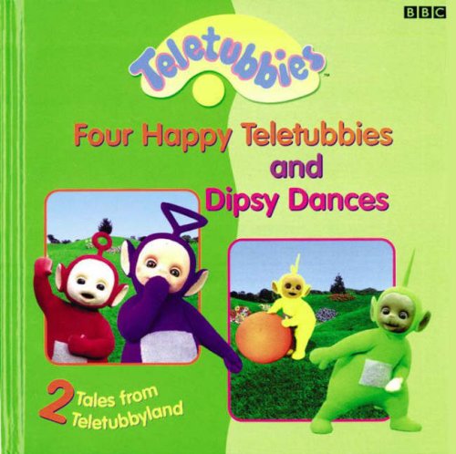 "Four Happy Teletubbies" and "Dipsy Dances" - 2 Tales from ...