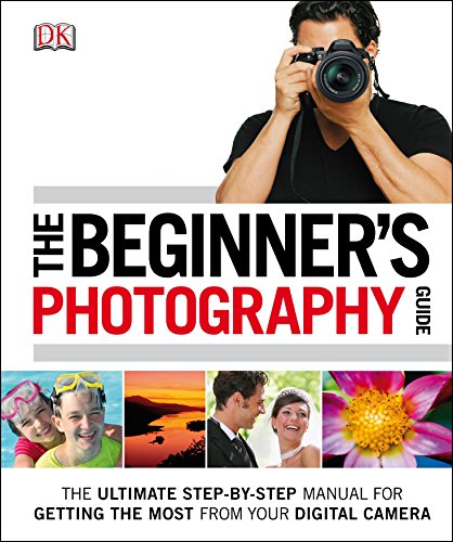 The Beginner's Photography Guide : DK: Amazon.de: Bücher