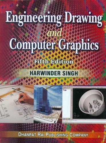 Buy ENGINEERING DRAWING & COMPUTER GRAPHICS....HARVINDER SINGH Book ...