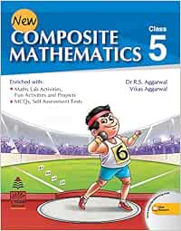 New Composite Mathematics Class 5 : R. S. Aggarwal, Vikas Aggarwal ...