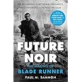 Future Noir Revised & Updated Edition: The Making of Blade Runner ...