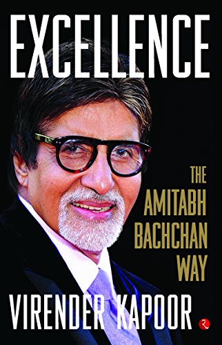 Buy Excellence: The Amitabh Bachchan Way Book Online at Low Prices in ...