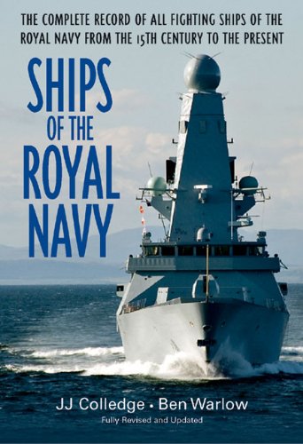 Ships of the Royal Navy: A Complete Record of all Fighting Ships of the ...