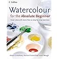 Watercolour for the Absolute Beginner (Absolute Beginner Art ...