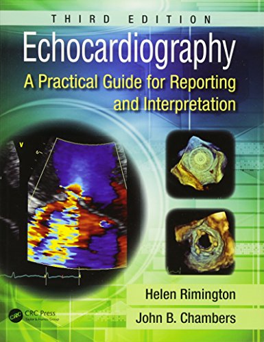 Echocardiography: A Practical Guide for Reporting and Interpretation, Third Edition : Rimington ...