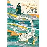 Fossil Hunter: How Mary Anning Changed the Science of Prehistoric Life ...