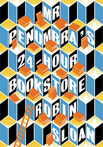 Mr Penumbra's 24-hour Bookstore: Amazon.co.uk: Robin Sloan ...