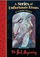 The Bad Beginning (A Series of Unfortunate Events): Amazon.co.uk ...