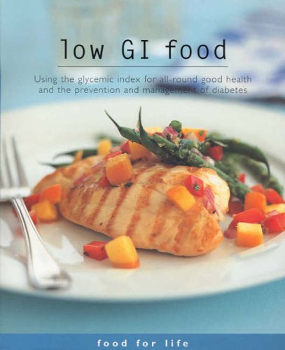 Low GI Food: Using the Glycemic Index for All-round Good Health and the ...