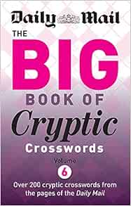 Daily Mail Big Book of Cryptic Crosswords Volume 6 (The Daily Mail ...