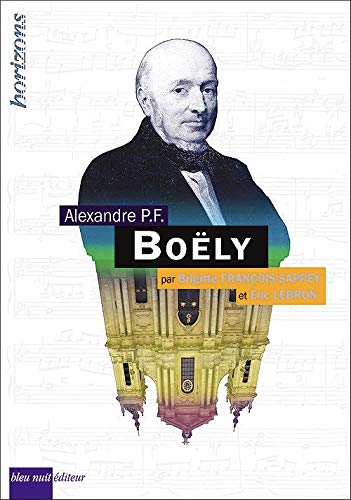 Amazon.fr - Alexandre P. F. BOELY - François-Sappey, Brigitte, Lebrun ...