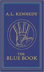The Blue Book: Amazon.co.uk: Kennedy, A.L.: 9780099555469: Books