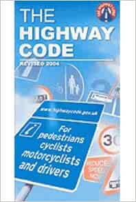 The Highway Code 2004: Amazon.co.uk: Driving Standards Agency ...
