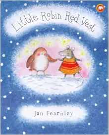 Little Robin Red Vest: Amazon.co.uk: Fearnley, Jan: 9780749731847: Books
