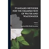 Standard Methods for the Examination of Water and Wastewater, 24th ...