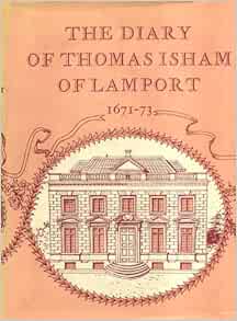 Diary of Thomas Isham of Lamport, 1671-73: Amazon.co.uk: Isham, Sir ...