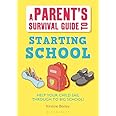 Parent's Survival Guide to Starting School: Help Your Child Sail ...