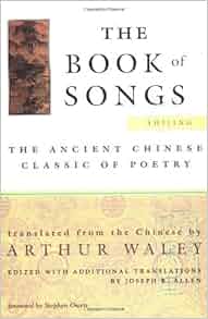 The Book of Songs: Amazon.co.uk: Arthur Waley: 9780802134776: Books