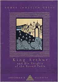 King Arthur And His Knights Of The Round Table : Green, Roger Lancelyn ...