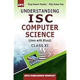 Understanding I.S.C. Computer Science Class- XI (2024-25) : V.K. Pandey ...