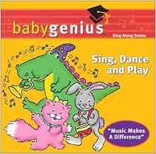 Sing, Dance, Play (Baby Genius (Genius Products)): Amazon.co.uk ...