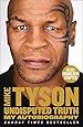 Undisputed Truth: My Autobiography: Amazon.co.uk: Tyson, Mike ...